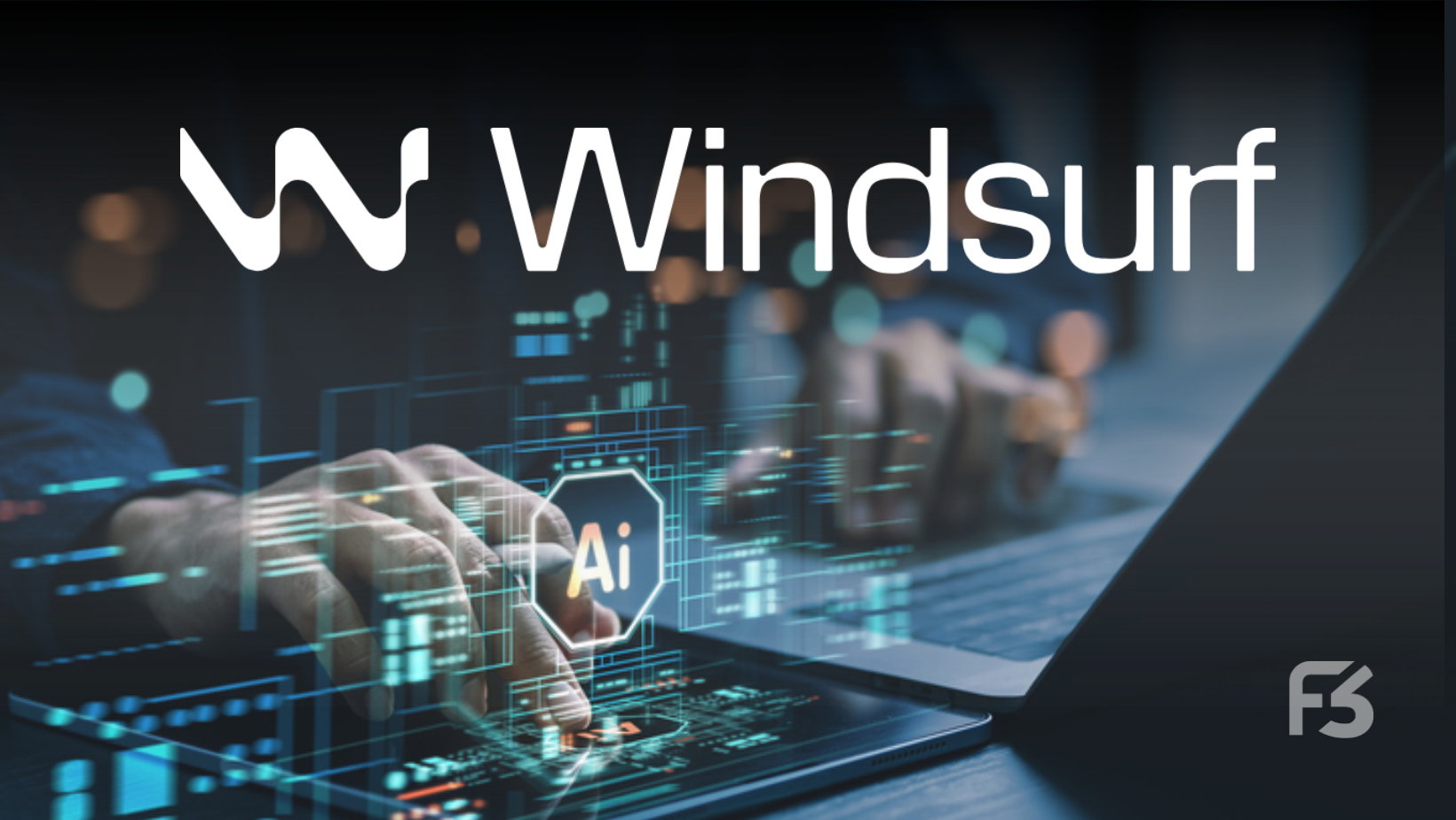 F3 Software • Windsurf: Supercharging Our AI-Driven Development